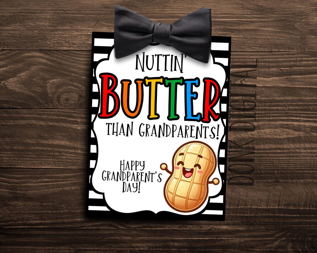 Nuttin BUTTER Than Grandparents- Happy Grandparent's Day- Grandparent ...