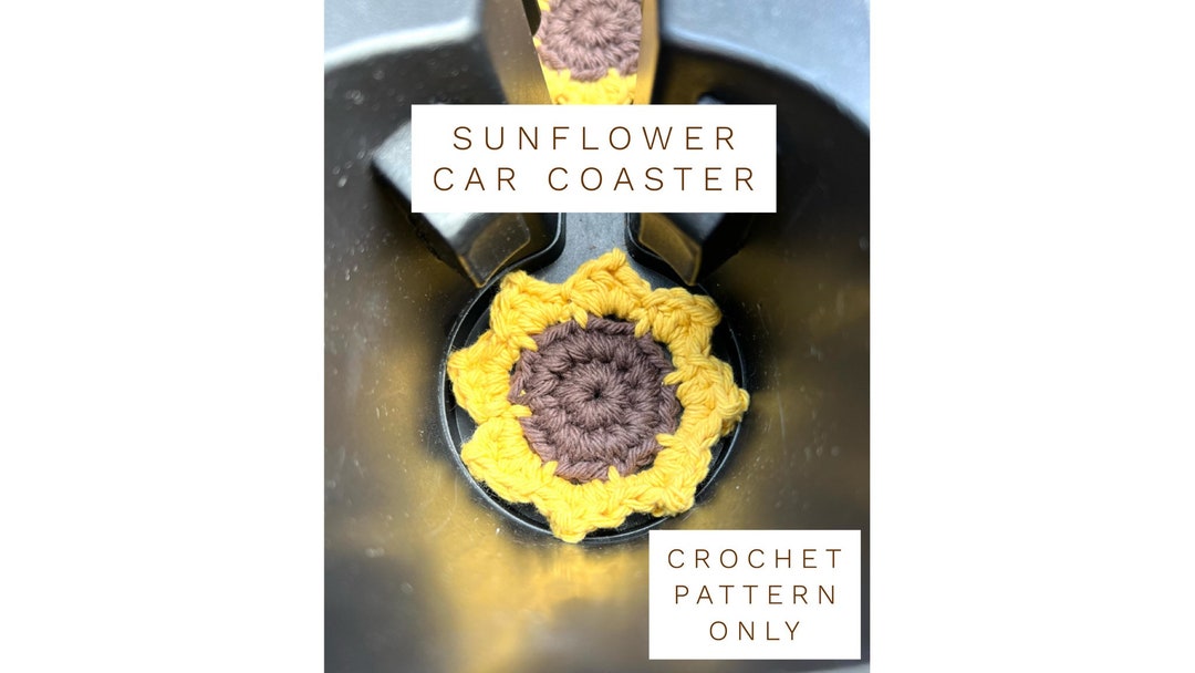 Sunflower Car Coaster Crochet Pattern Only Car Accessory PDF Digital ...