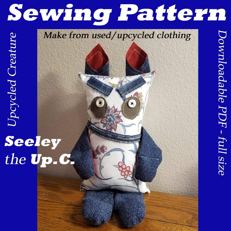 Sewing Pattern for Upcycled Creature - Up.c.! Seeley - Download - Etsy