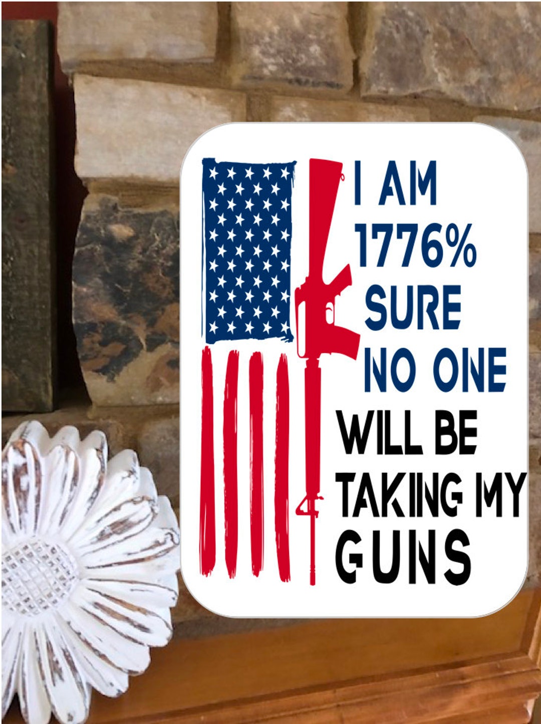 American Flag AR-15 Gun Sign, 1776% Sure, Aluminum 8x12 - Etsy