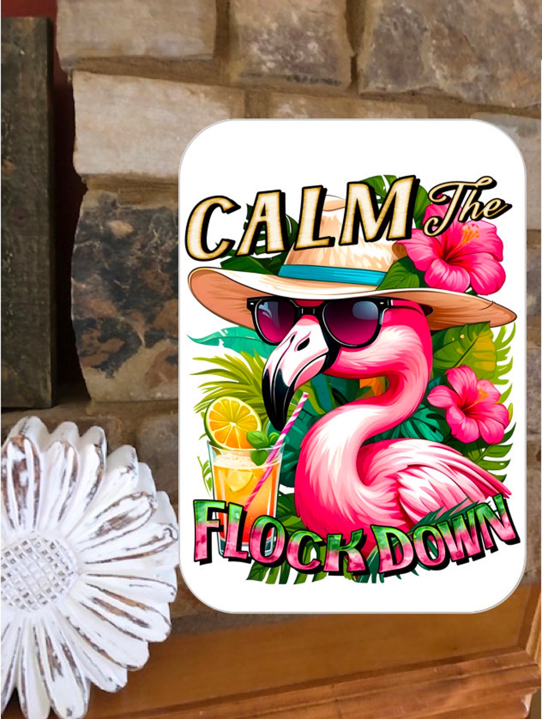 Funny Flamingo Sign Stating,"calm the FLOCK Down" - Etsy