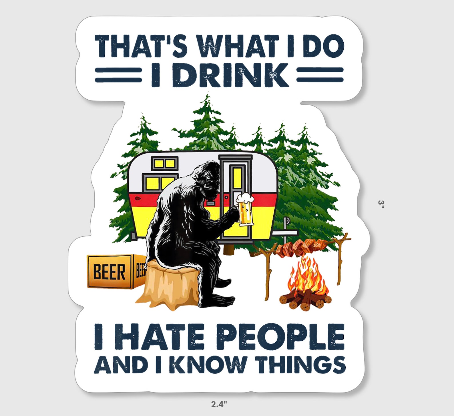 Funny Bigfoot Camping Sticker Statingthat's What I - Etsy