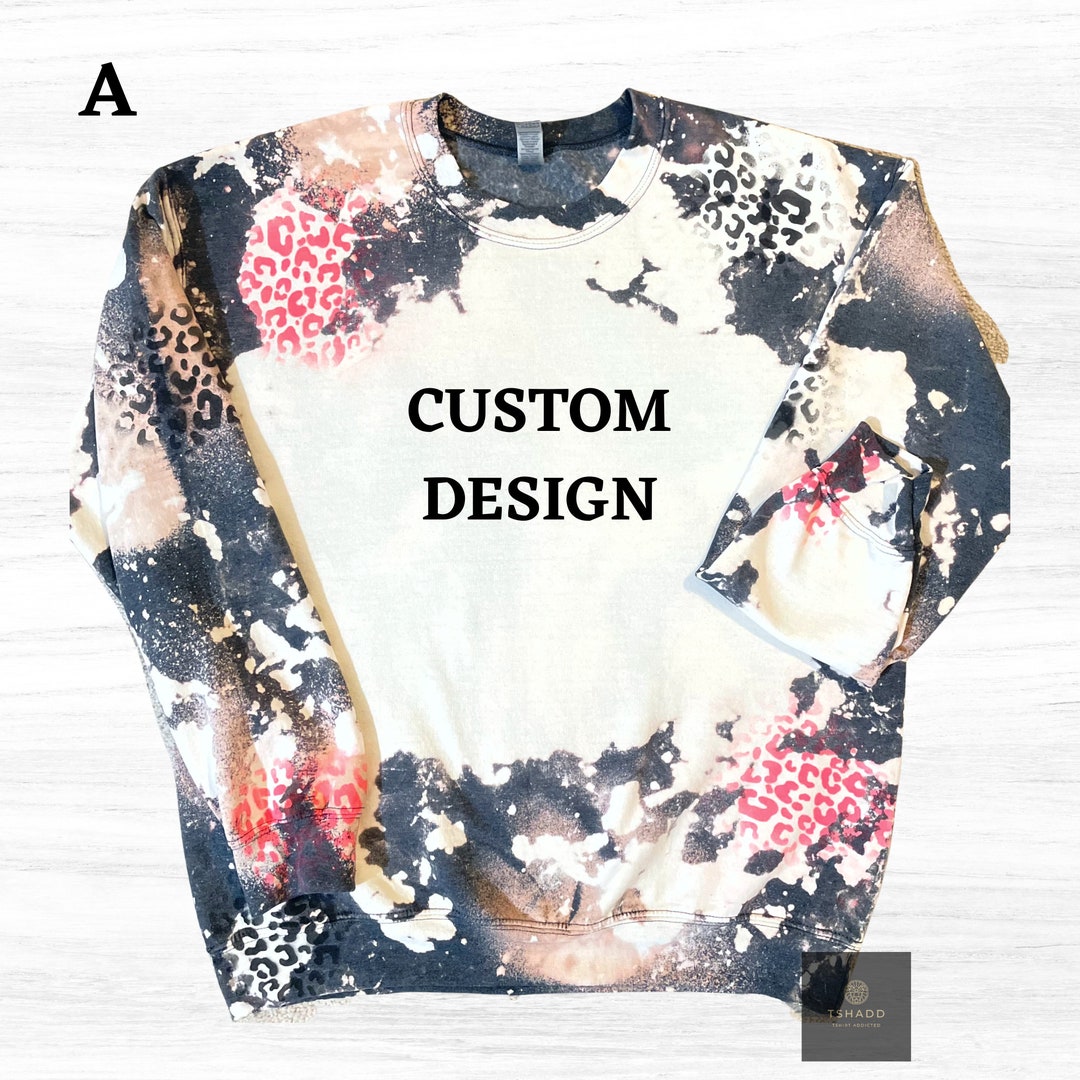 Personalized Custom Sweatshirt, Custom Hoodie or Crewneck, Bleached ...