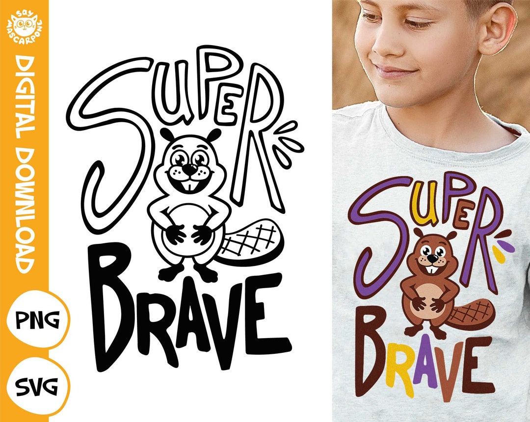 Super Brave Svg Kids Shirt Svg Digital Download Art Quote - Etsy