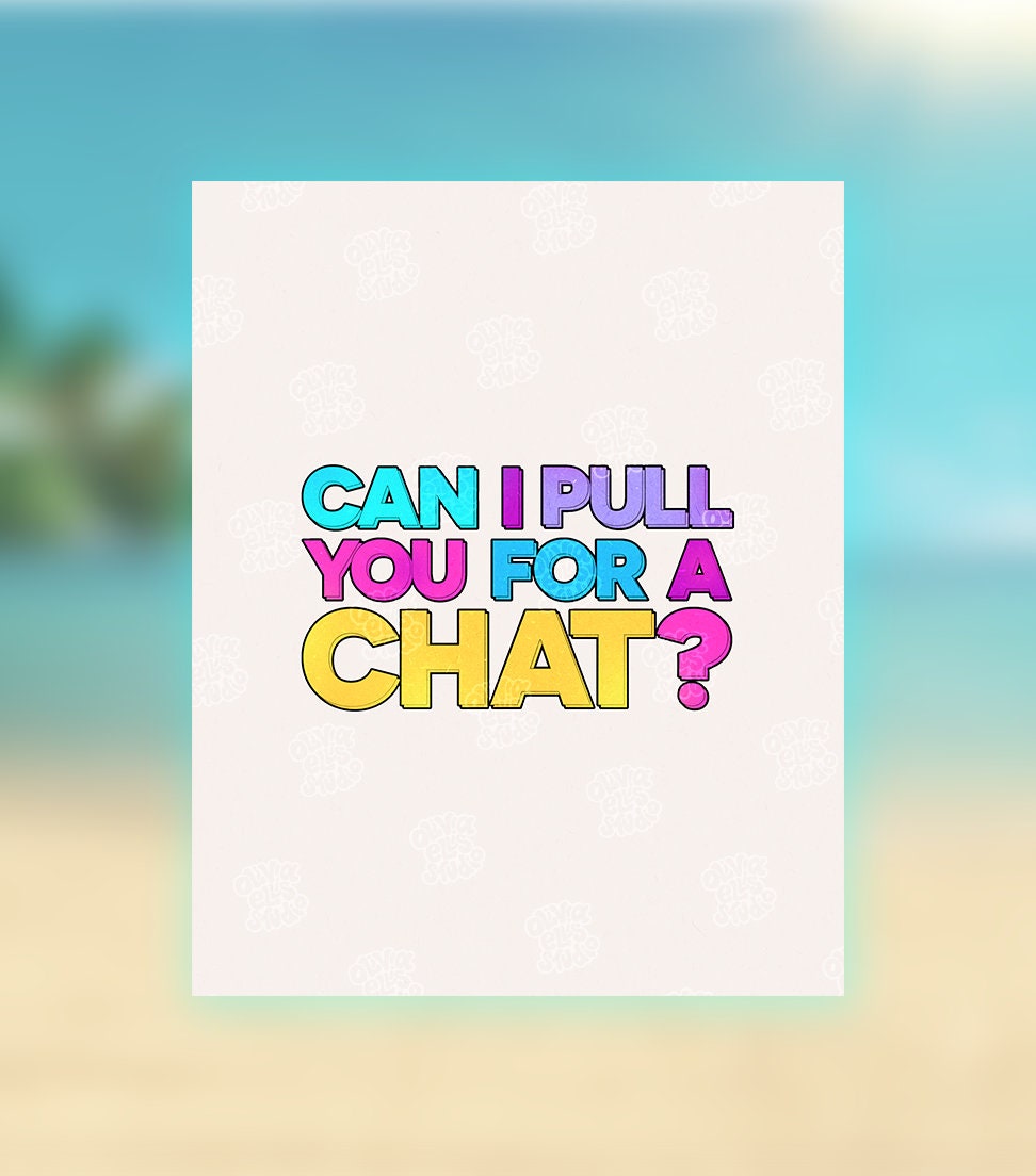 Island Trendy Quote Love Art Print, Can I Pull You for a Chat Instant ...