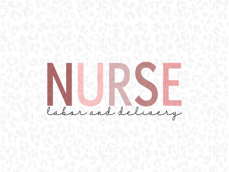Labor and Delivery Nurse Png, Nurse Png, Nurse Sublimation, Dtf Design ...