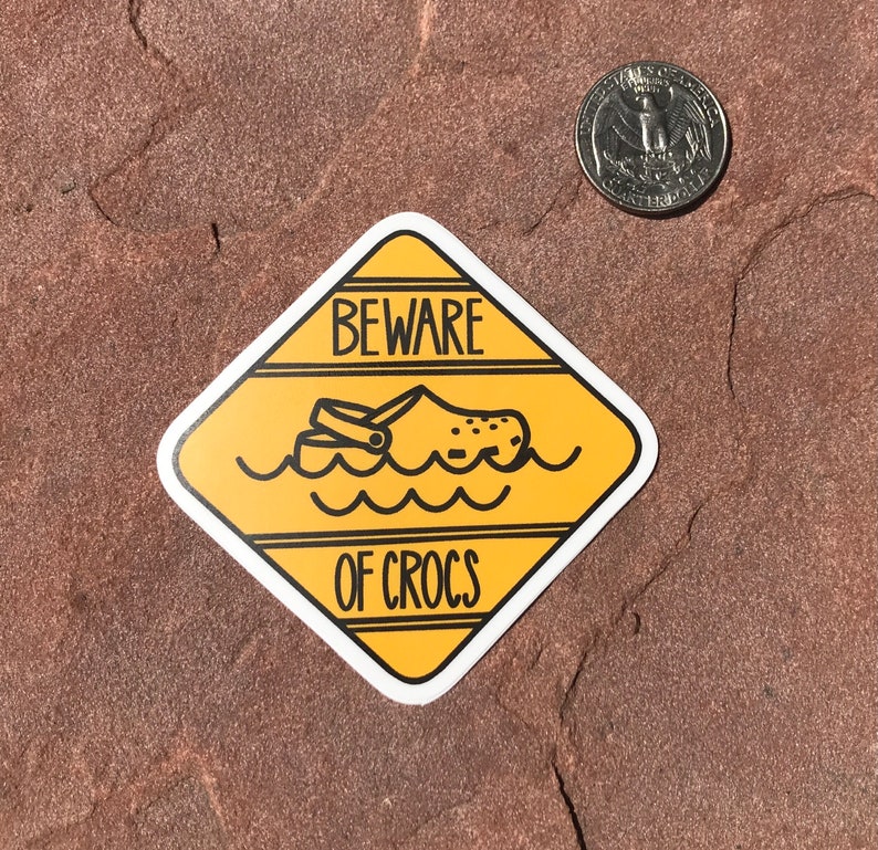 Beware of Crocs Sticker - Etsy