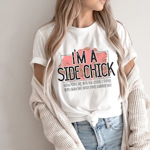I'm a Side Chick Shirt,thanksgiving Shirt,funny Chick Shirt,side Chick ...