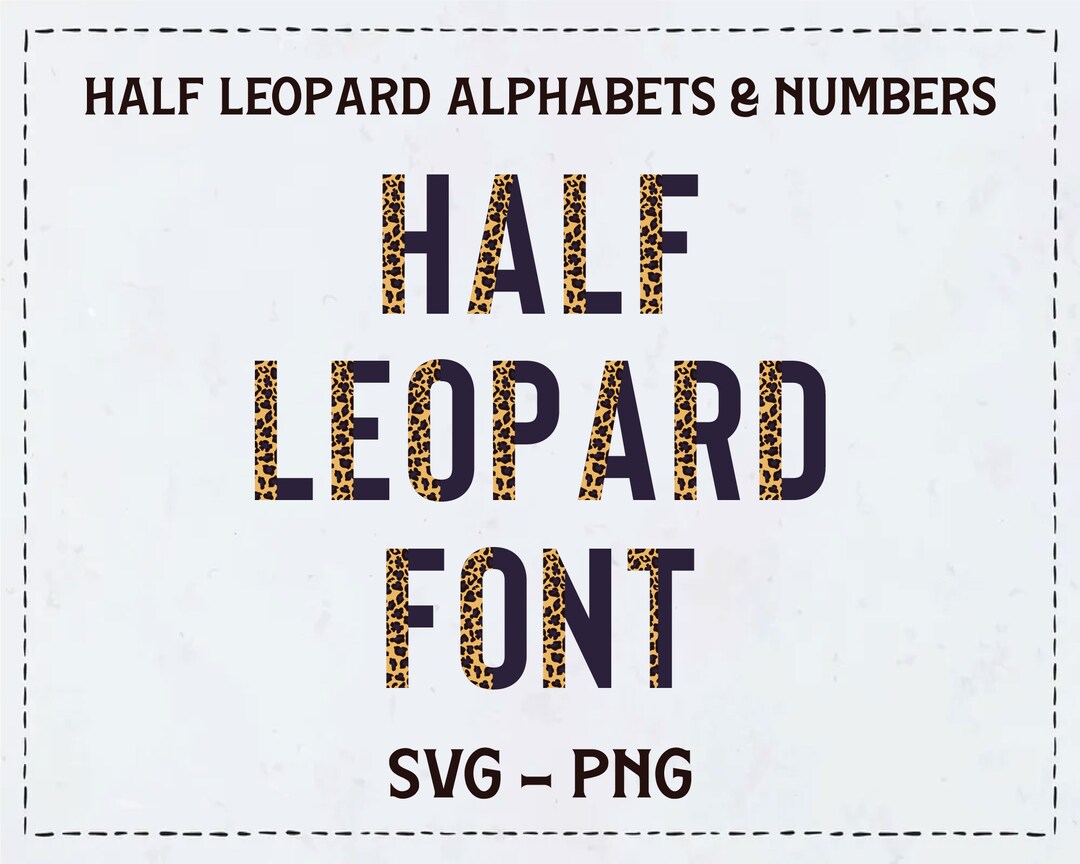 Half Leopard Font Svg, Leopard Svg, Leopard Alphabet Svg, Animals Print ...