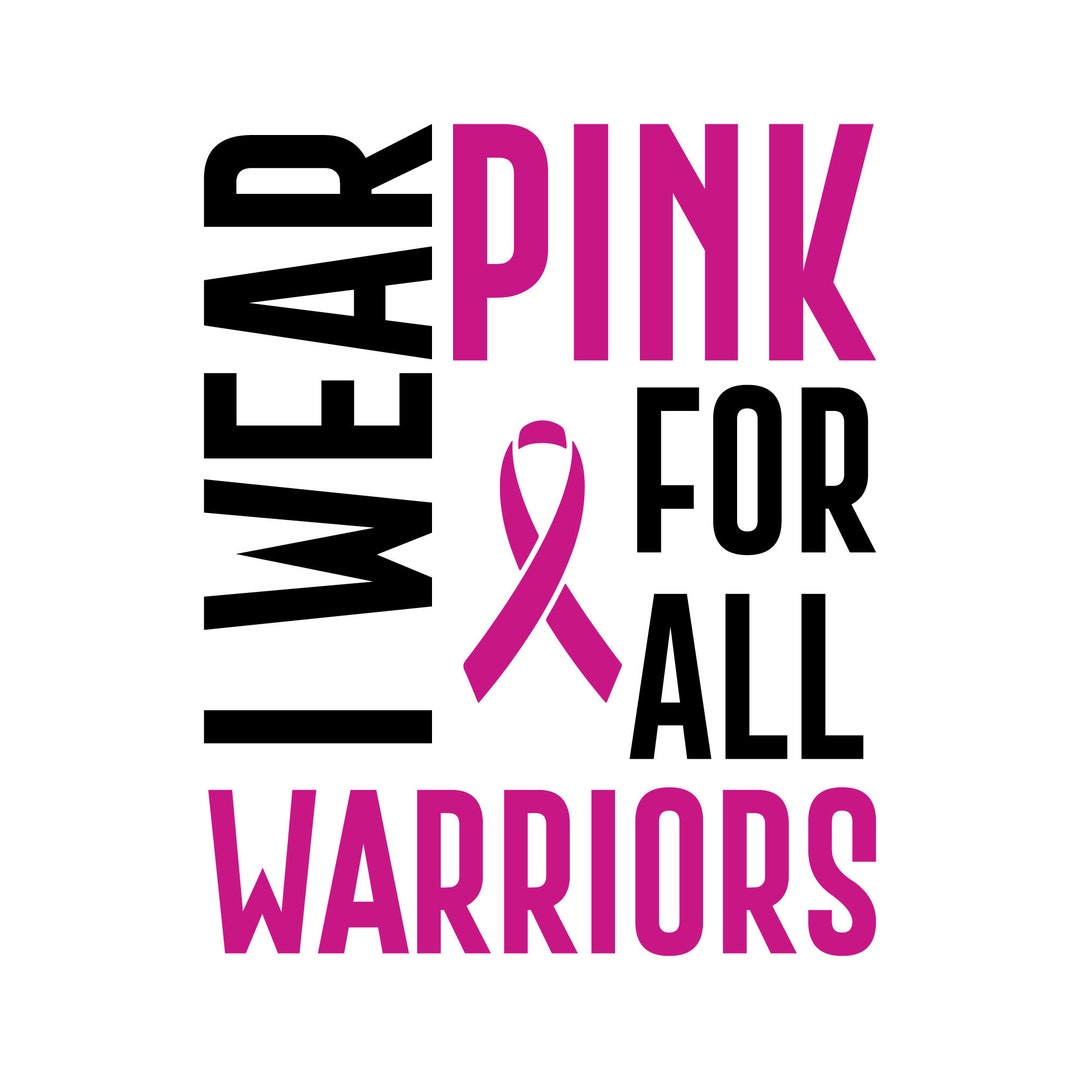 CANCER AWARENESS SVG, Pink Warrior Svg, I Wear Pink for All Warriors ...