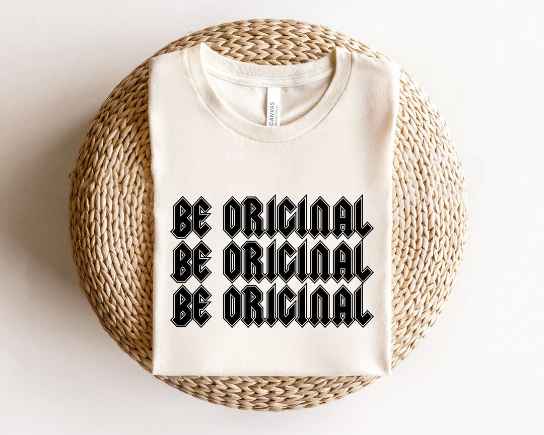 Be Original Svg, Stacked Svg, Printables, Worthy Svg, Orignal Word Svg ...