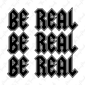 Be Real Svg, Stacked Svg, Printables, Worthy Svg, Be Real Word Svg ...