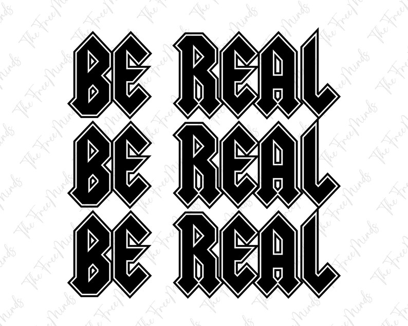 Be Real Svg Stacked Svg Printables Worthy Svg Be Real Word - Etsy