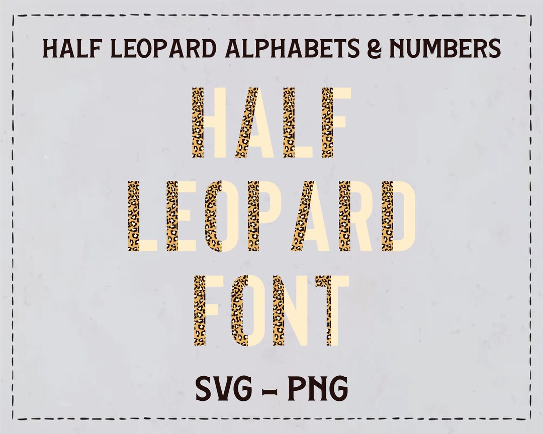 Half Leopard Font Svg, Leopard Svg, Leopard Alphabet Svg, Animals Print ...