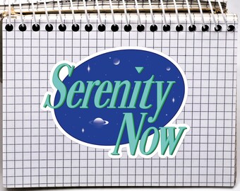 Serenity Now Sticker | Etsy