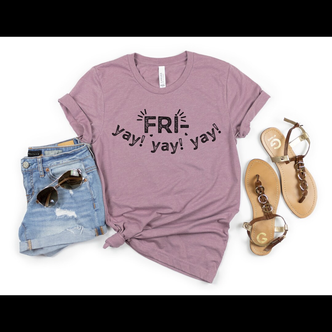 Fri-yay Shirtfri-yay Tshirtfun Friday Friday Shirtgift for - Etsy UK