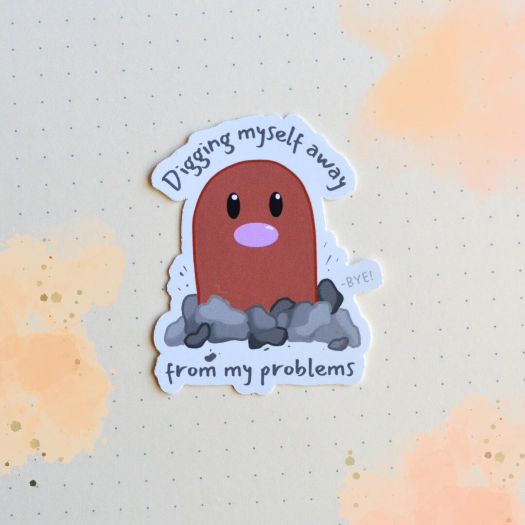 Diglett Pokemon Glossy Weatherproof Vinyl Sticker Digging Myself Away ...