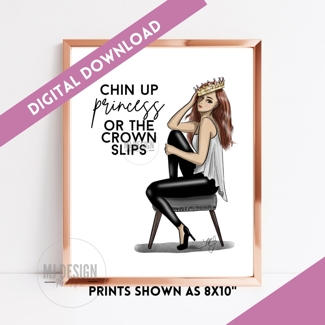 Chin up Princess, Digital Download, Fashion Illustrated Clipart ...