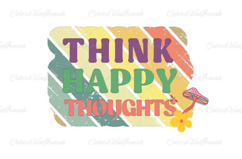 Think Happy Thoughts Png Sublimation Design, Hippie Png Tshirt Design ...