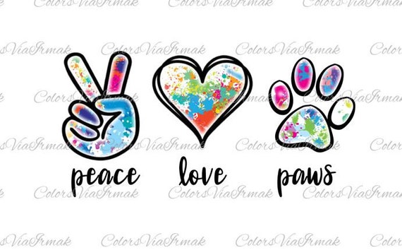 Peace Love Paws PNG Peace Love Dogs Sublimations Tie Dye - Etsy