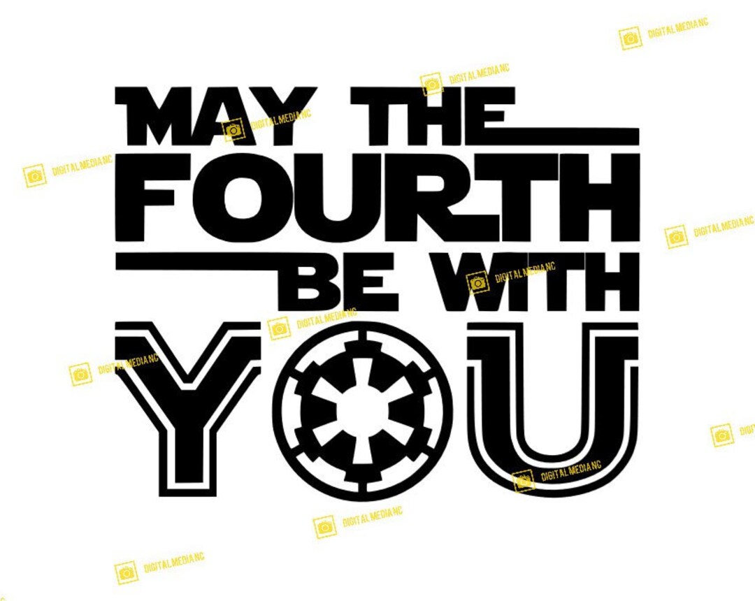 Star Wars, May the FOURTH Be With You Imperial, Star Wars Day May 4th ...