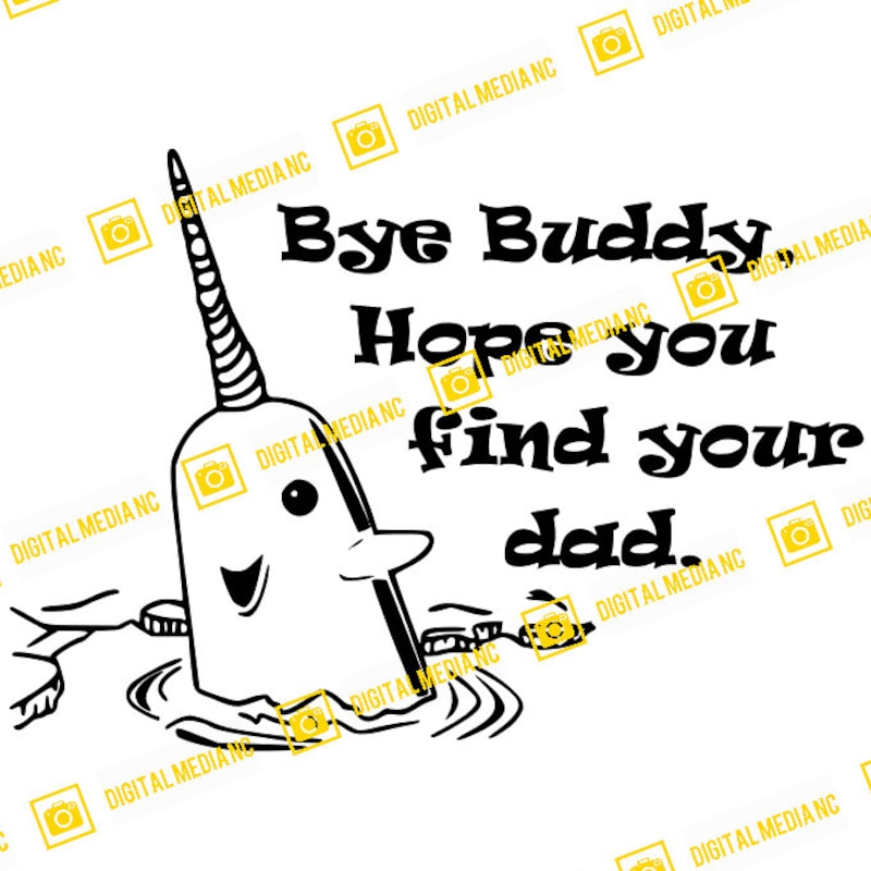 Bye Buddy Hope You Find Your Dad - Etsy
