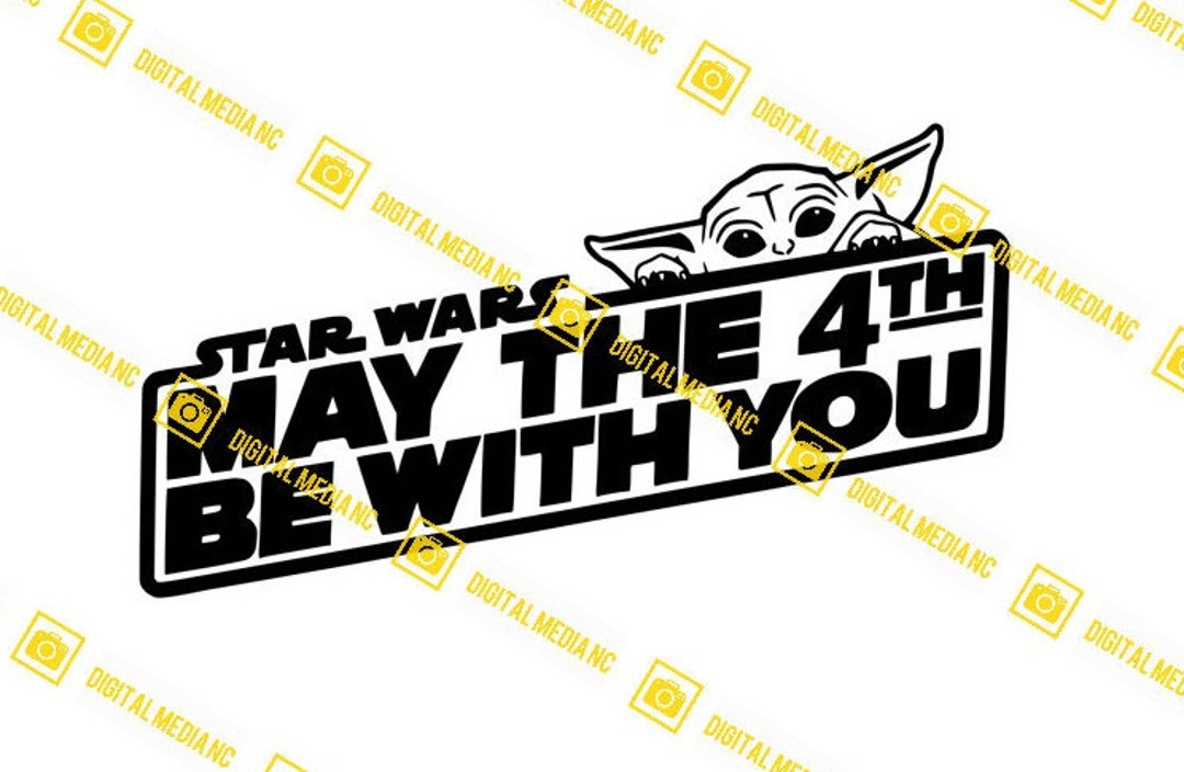 Star Wars May the 4th Be With You Star Wars Day May Fourth - Etsy