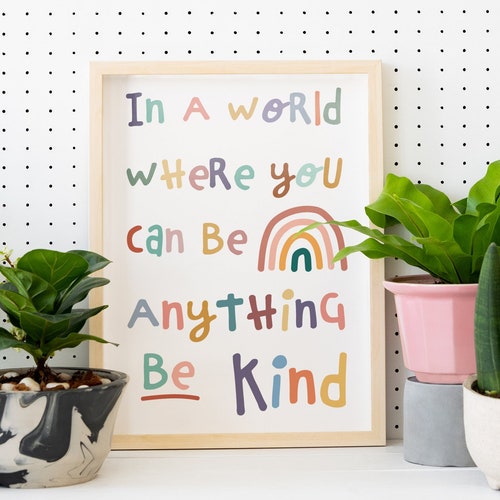 In a World Where You Can Be Anything Be Kind Print Printable - Etsy