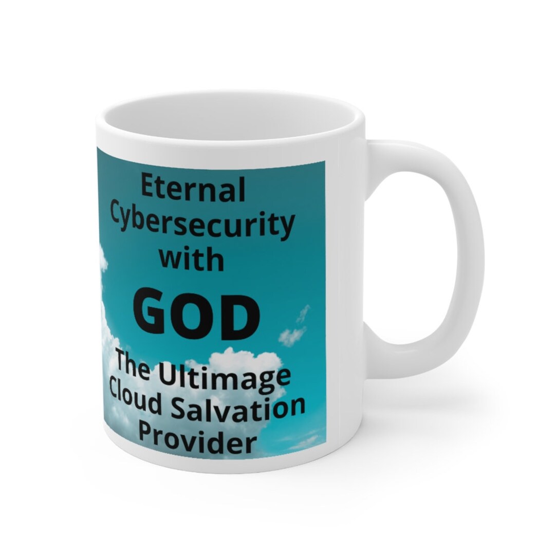 Mug, 'eternal Cybersecurity" Suitable as Gift for Friend, Church, God ...