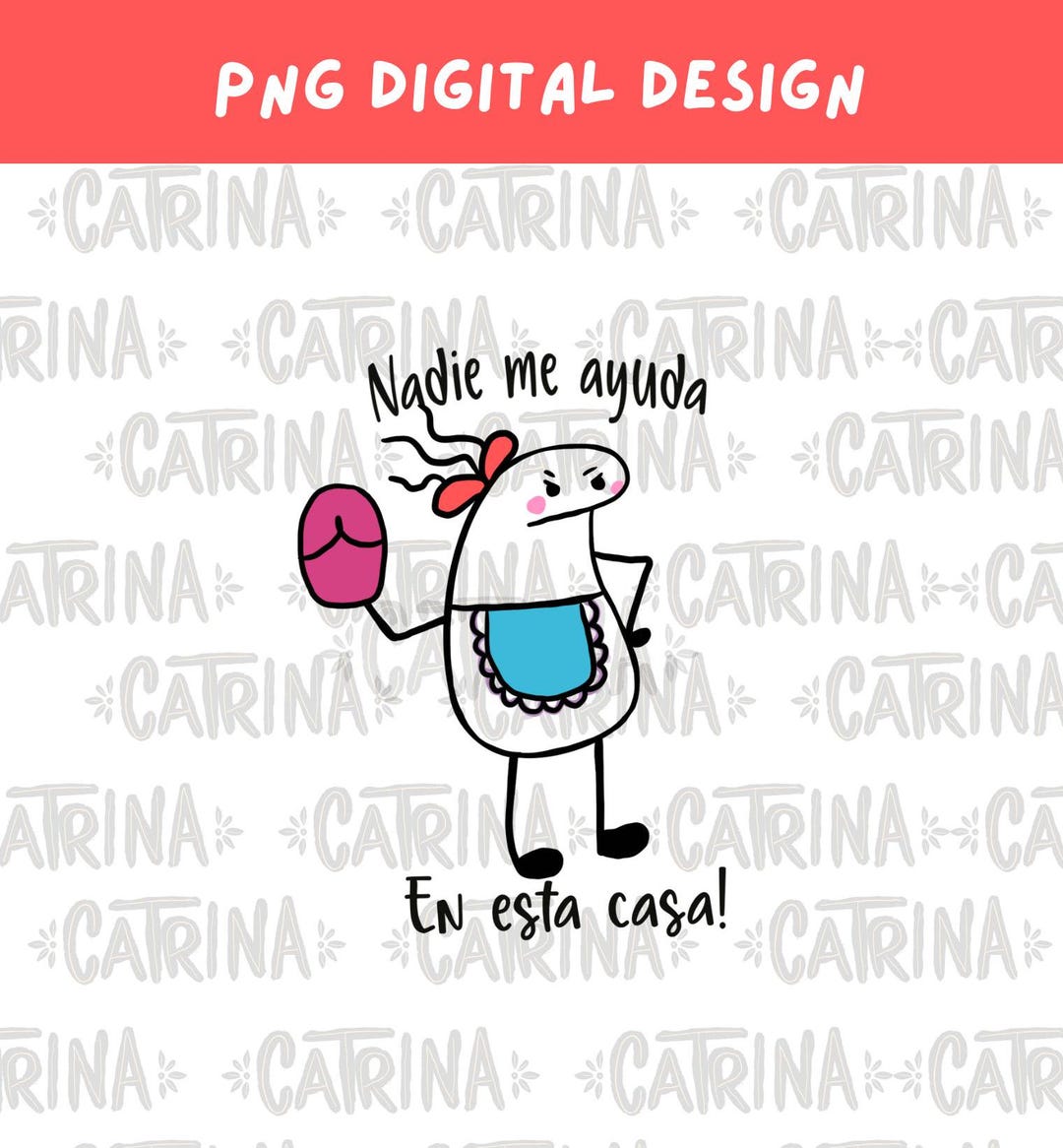 Nobody Helps Me in This House Funny Mother’s Day PNG, Latinx Png ...