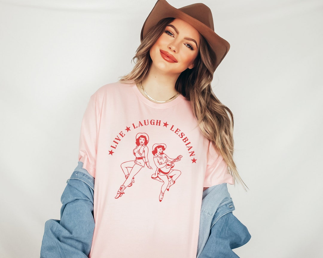 Live Laugh Lesbian Shirt Western Shirt Lesbian Cowgirl Shirt Sapphic