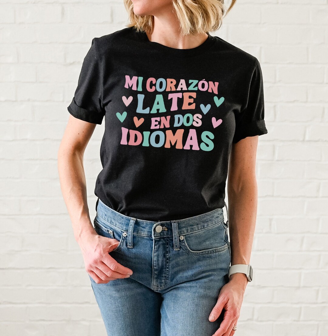 Spanish Teacher Valentines Day Shirt Mi Corazon Late En Dos Idiomas ...