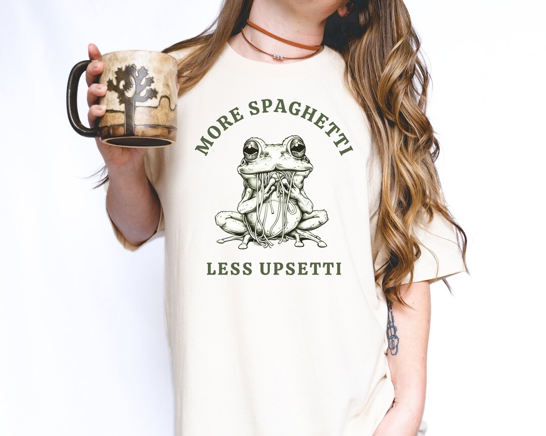 More Spaghetti Less Upsetti Funny Frog Shirt Goblincore Shirt Oddly ...