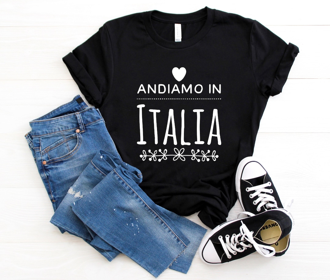 Andiamo in Italia Shirt, Were Going to Italy Tshirt, Italian Saying Tee ...
