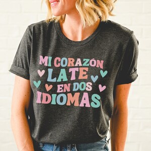 Spanish Teacher Valentines Day Shirt Mi Corazon Late En Dos Idiomas ...