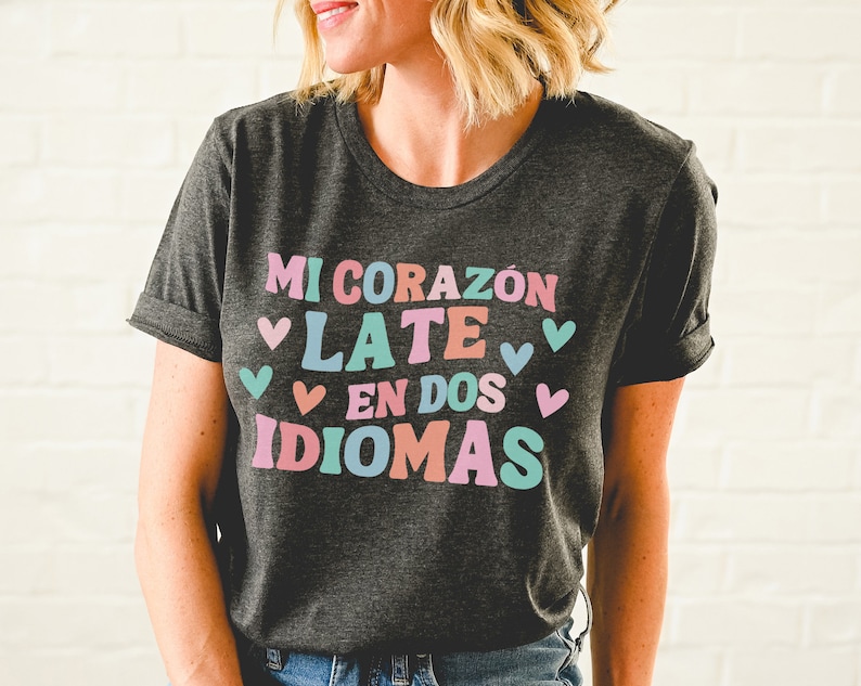 Spanish Teacher Valentines Day Shirt Mi Corazon Late En Dos Idiomas ...