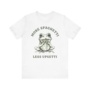 More Spaghetti Less Upsetti Funny Frog Shirt Goblincore Shirt Oddly ...