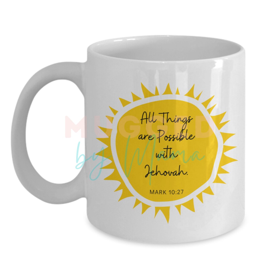 JW Mug, Jehovah Witness Mug, Bible Verse Mug, Christian Mug, All Things ...
