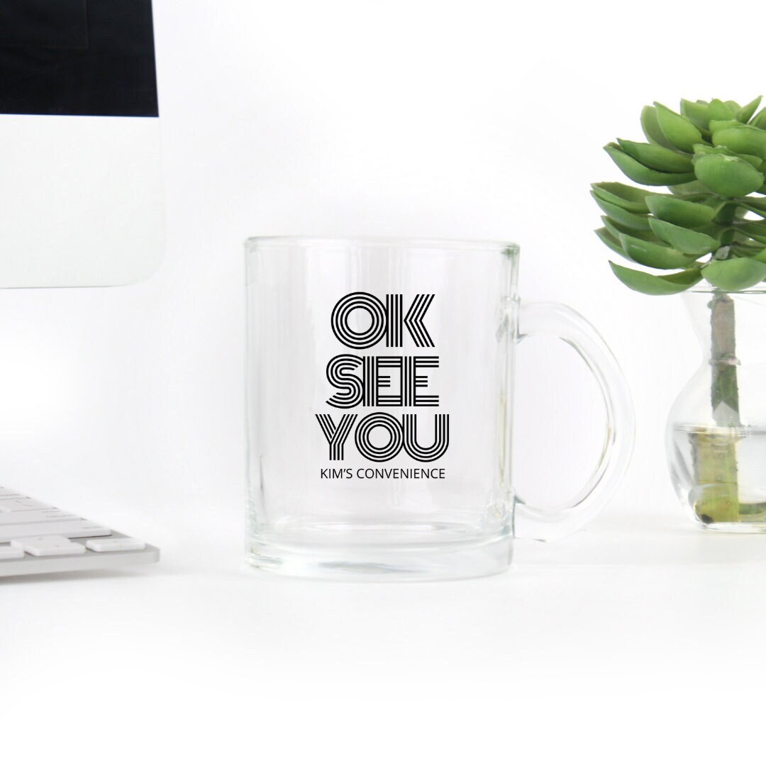 Ok See You Glass Coffee Mug | Kim’s Convenience | Coffee Lovers | Sneak ...