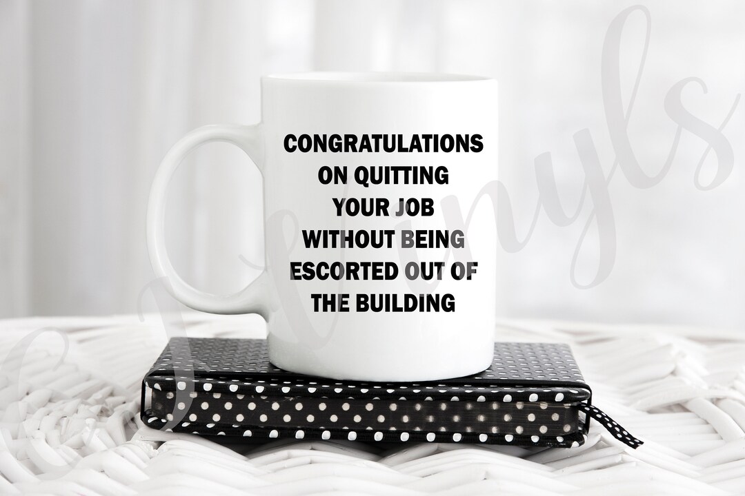 Congratulations on Quitting Your Job Coffee Mug Gift Leaving Work Good ...