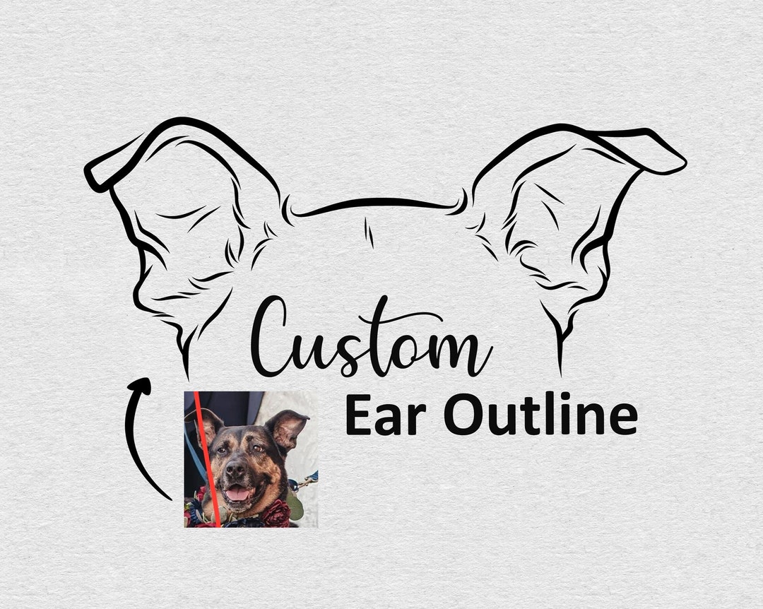 Custom Pet Ear Outline Drawing, Dog Ear Drawing, Pet Ear Tattoo Design ...