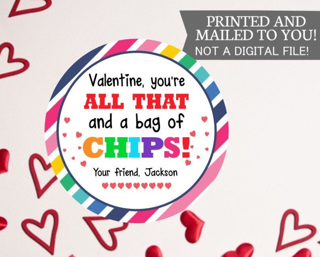 Valentine Chips Stickers, Kids Valentine's Day, You're All That and a ...