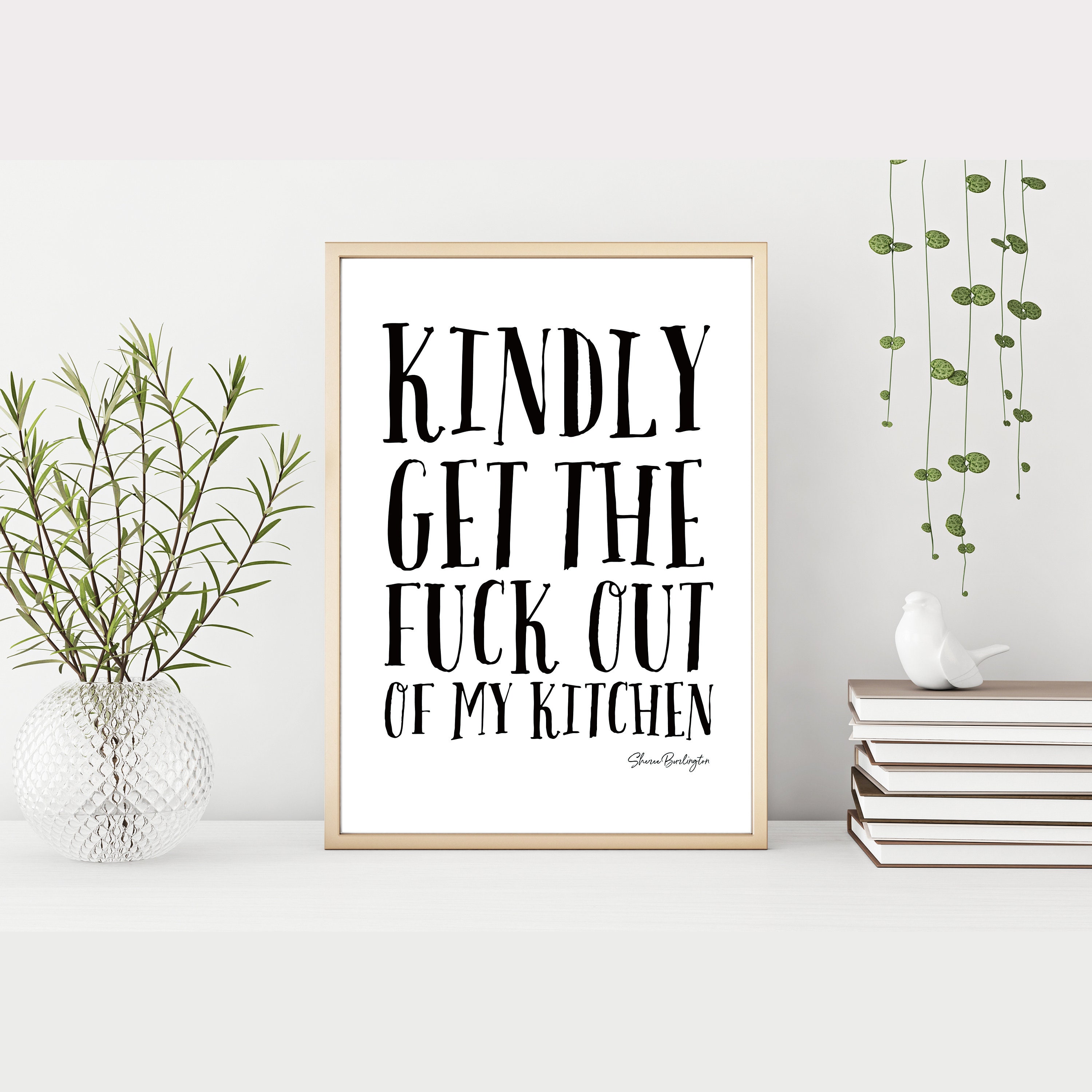 Printable GTFO Kitchen Quote Art Funny Kitchen Sign Kitchen Quotes Wall ...