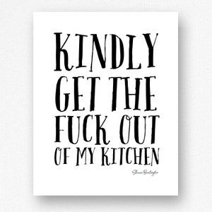 Printable GTFO Kitchen Quote Art Funny Kitchen Sign Kitchen Quotes Wall ...