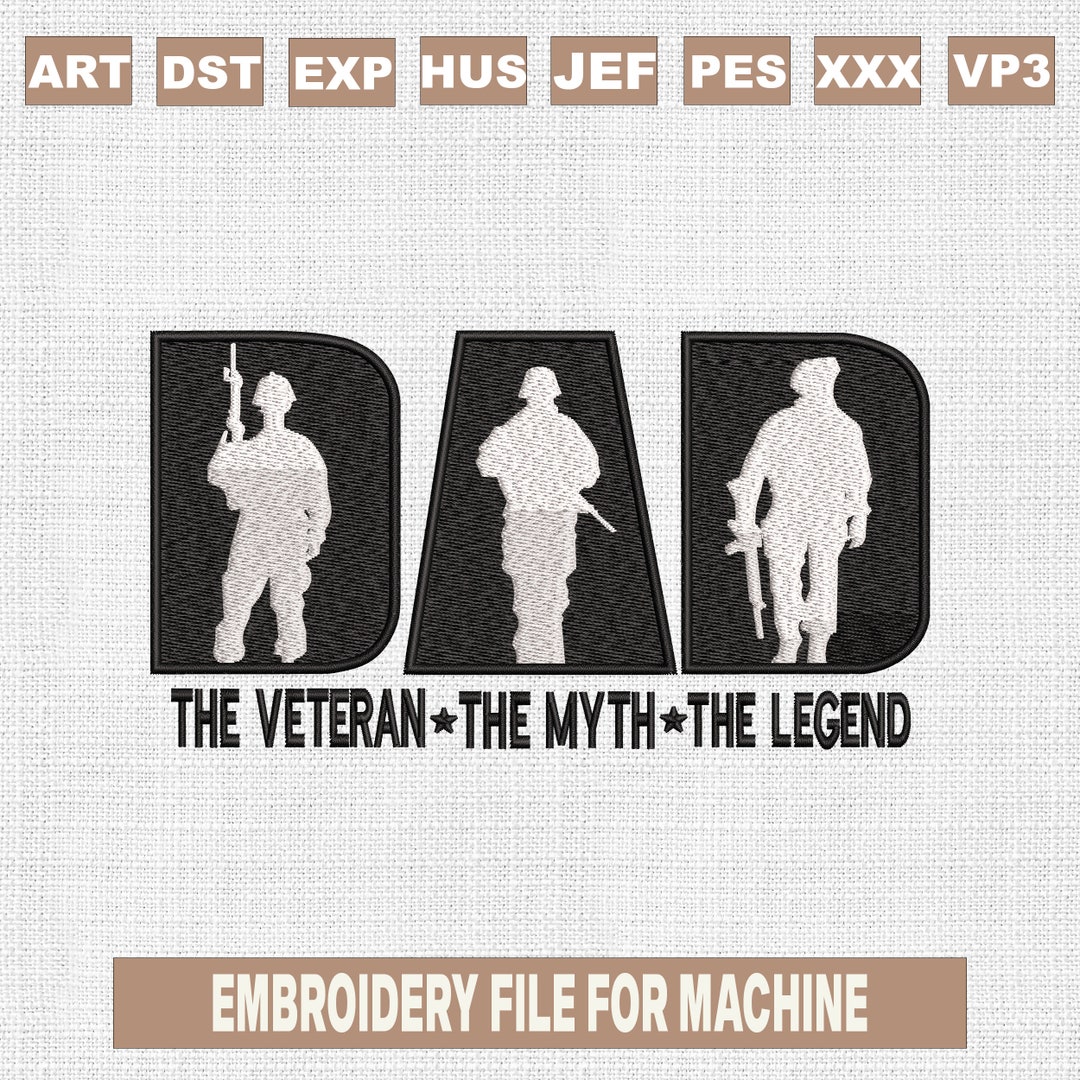The Veteran the Myth the Legend Embroidery Designs, Dad Embroidery ...