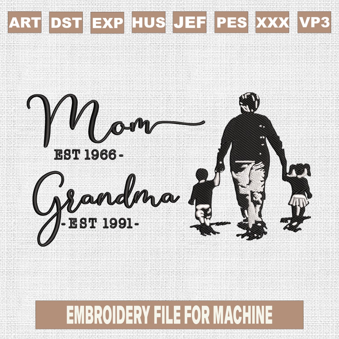 Mom Grandma Est Embroidery Designs, Mom Embroidery Pattern, Mother's ...