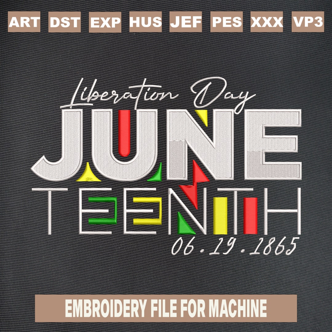Liberation Day Juneteenth Embroidery Designs, Black History Embroidery ...