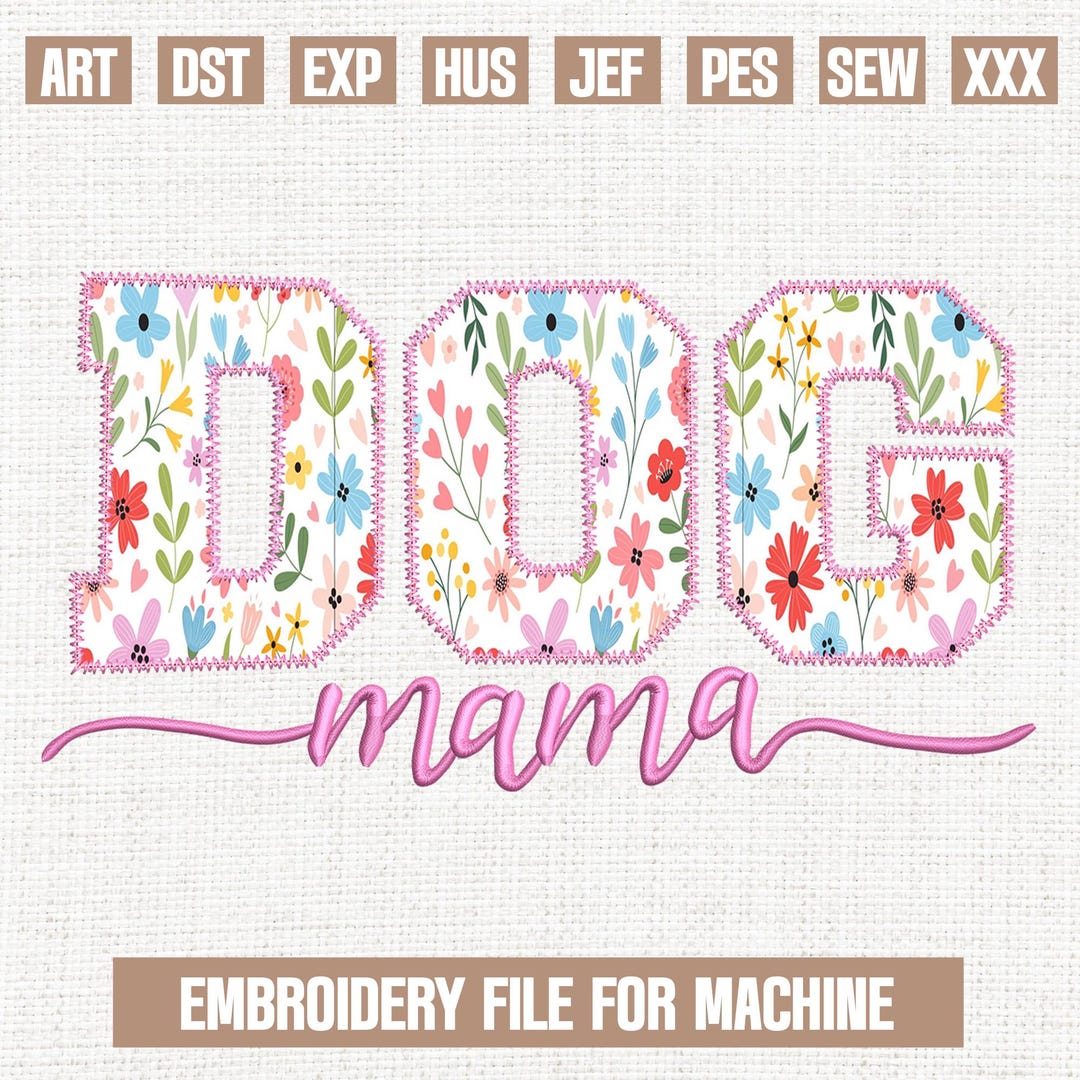 Dog Mama Applique Embroidery Designs, Floral Dod Mom Embroidery Pattern ...
