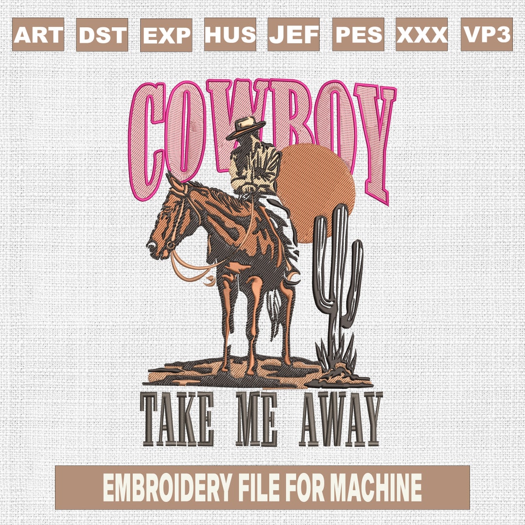 Cowboy Take Me Away Embroidery Designs, Western Cowboy Embroidery ...
