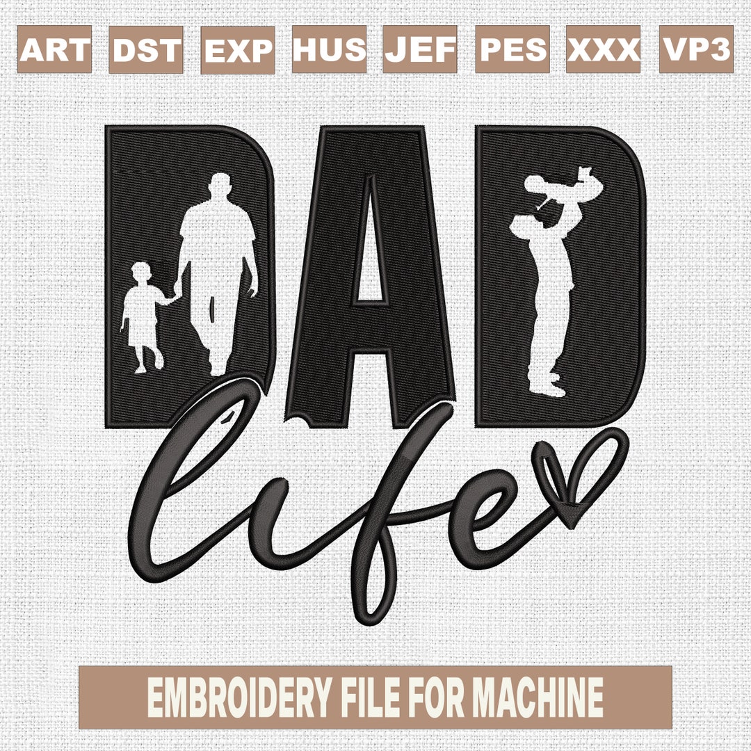 Dad Life Embroidery Designs, Dad Embroidery Pattern, Father's Day ...